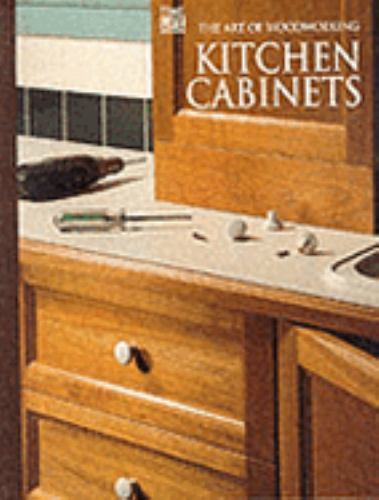 Kitchen Cabinets; Art of Woodworking - 0809495457, spiral-bound ...