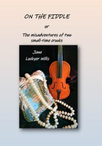 On the Fiddle : Or the Misadventures of Two Small-Time Crooks by Jane ...