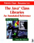 The Java Class Libraries: An Annotated Reference (Java Series) (v 1 ...