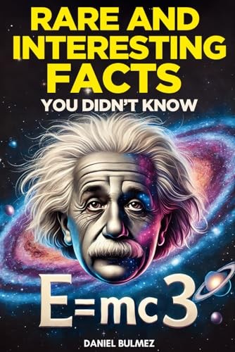 Rare and Interesting Facts You Didn’t Know: Thousands of Mind Blowing ...