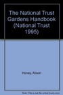 The National Trust Gardens Handbook (National Trust Handbooks) B ...