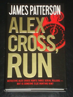 ALEX CROSS, RUN by James Patterson (Hardcover, 2013) FIRST EDITION ...