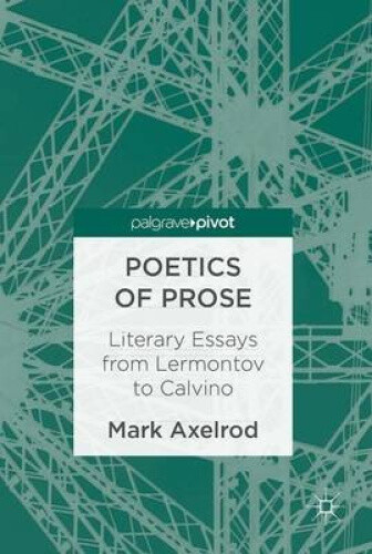 Poetics of Prose: Literary Essays from Lermontov to Calvino by Mark ...