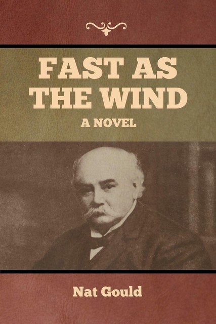 Fast as the Wind von Nat Gould (1918, Taschenbuch) online kaufen | eBay.de