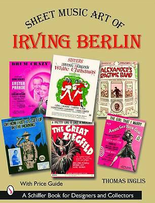 Sheet Music Art of Irving Berlin: 1907-1971 by Thomas Inglis (Paperback ...