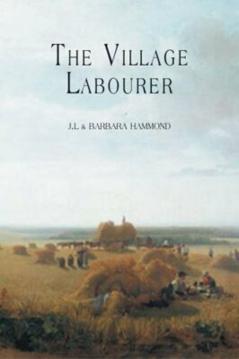 The Village Labourer by Hammond, J.L. Paperback Book The Fast Free ...