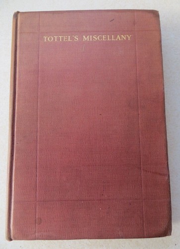 TOTTEL'S MISCELLANY, Vol I, ed. Hyder Edward Rollins (Harvard, 1st edn ...