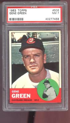 1963 Topps #506 Gene Green PSA 7 Graded Baseball Card NM MLB Cleveland ...
