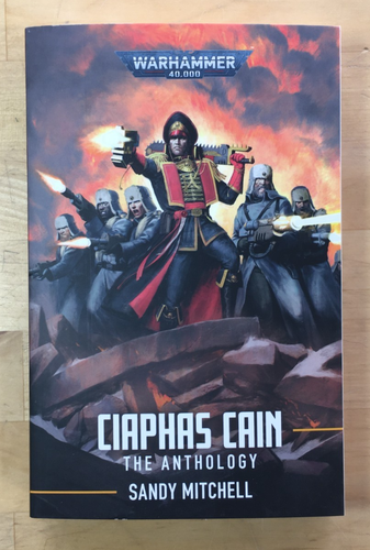 Ciaphas Cain: the Anthology by Sandy Mitchell - Warhammer 40k 2025 ...