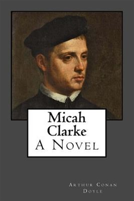 Micah Clarke, Paperback by Doyle, Arthur Conan, Sir, Brand New, Free ...