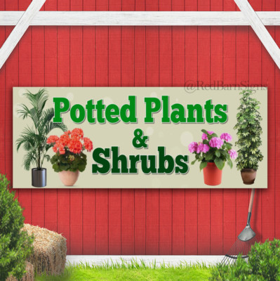 POTTED PLANTS & SHRUBS Indoor Outdoor Banner sign with grommets | eBay