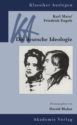 Harald Bluhm | Karl Marx / Friedrich Engels: Die deutsche Ideologie ...