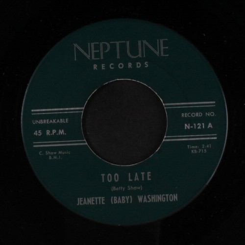 JEANETTE (BABY) WASHINGTON: too late / move on NEPTUNE 7" Single 45 RPM ...