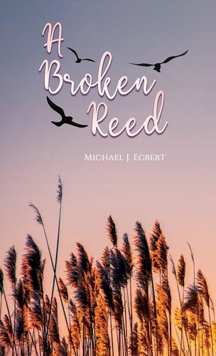 Michael J Egbert A Broken Reed (Poche) 9781035817597 | eBay
