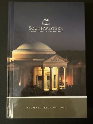 Southwestern Baptist Theological Seminary Alumni Directory 2010 ...