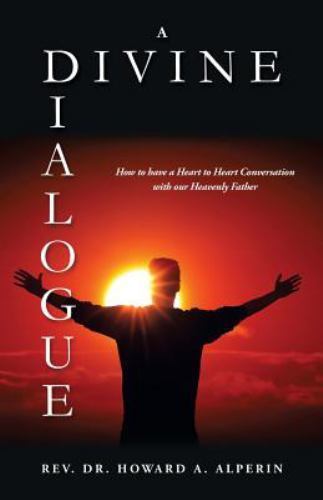 Divine Dialogue by Rev Howard a Alperin (2015, Trade Paperback) for ...