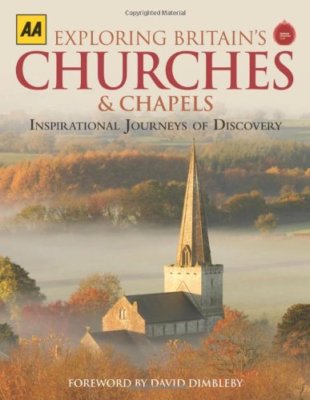 Exploring Britain's Churches & Chapels: Inspirational Journeys o ...