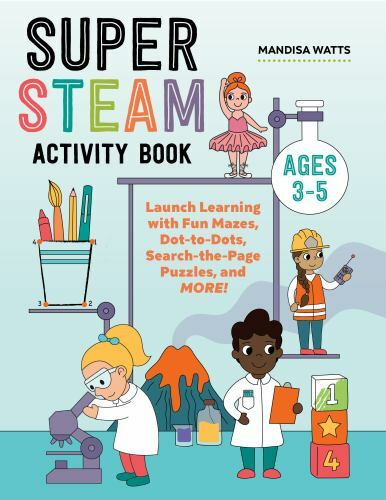 Super Steam Activity Book: Launch Learning with Fun Mazes, Dot-To-Dots ...