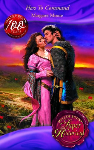HERS TO COMMAND (SUPER HISTORICAL ROMANCE) By MARGARET MOORE | eBay