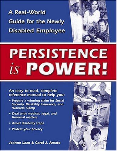 Persistence is Power! A Real-World Guide for the Newly Disabled ...