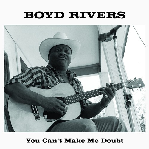 Boyd Rivers You Can't Make Me Doubt (Vinyl) | eBay