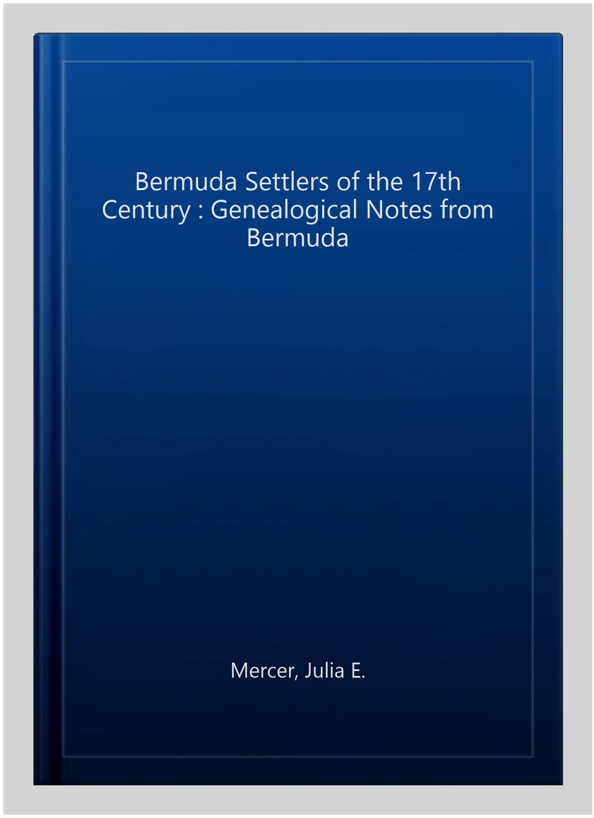Bermuda Settlers of the 17th Century : Genealogical Notes from Bermuda ...