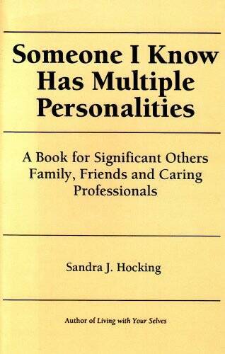 Someone I Know Has Multiple Personalities: A Book for Significant ...
