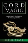 CORD Magic Tips and Tricks of Knot Magi Leslie Pratt Paperback ...