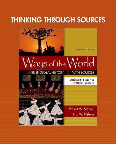 Thinking Through Sources for Ways of the World, Volume 2 by Robert W ...