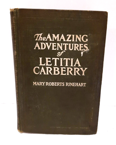 The Amazing Adventures of Letitia Carberry (Tish) Mary R. Rinehart 1911 ...