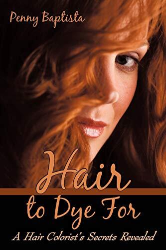 Hair to Dye For: A Hair Colorist's Secrets Revealed 9780595524839| eBay