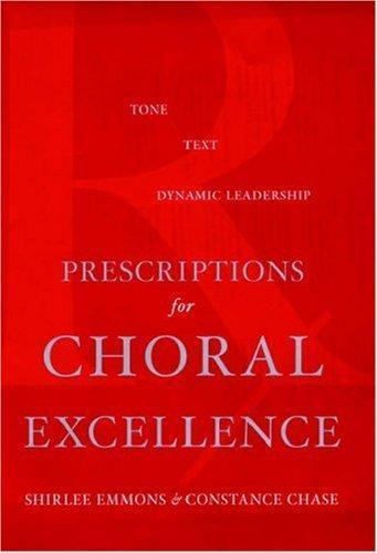 Prescriptions for Choral Excellence by Constance Chase and Shirlee ...