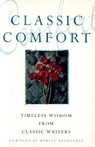 Classic Comfort: Timeless Wisdom from Classic Writers Paperback ...