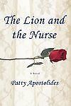Lion and the Nurse by Patty Apostolides (2007, Perfect) for sale online ...