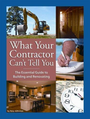 What+Your+Contractor+Can%27t+Tell+You+%3A+The+Essential+Guide+to ...