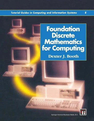 Dexter J. Booth | Foundation Discrete Mathematics for Computing ...