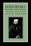 Dostoevsky: The Author As Psyochanalyst by Louis Breger (Paperback ...