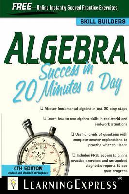 20 Minutes a Day Ser.: Algebra Success in 20 Minutes a Day by ...