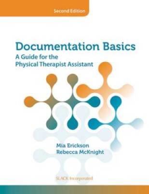Documentation Basics: A Guide for the Physical Therapist Assistant - GOOD | eBay