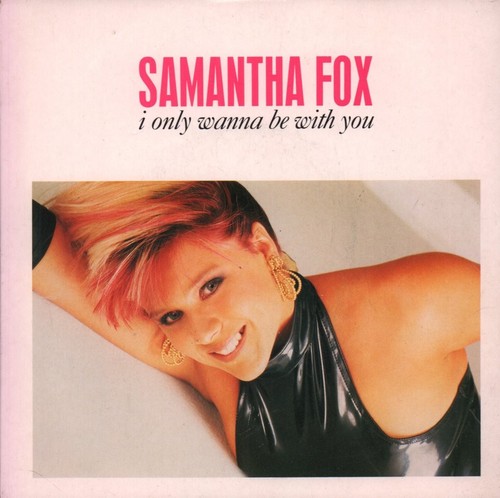 Samantha Fox I Only Wanna Be With You 7" vinyl UK Jive 1989 blue paper ...