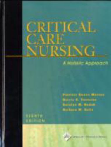 Critical Care Nursing : A Holistic Approach by Carolyn M. Hudak (2004 ...