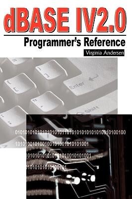 dBASE IV 2.0 Programmer's Reference by Andersen, Virginia -Paperback | eBay