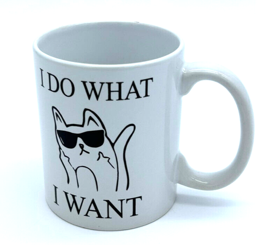 I Do What I Want Cat in Sunglasses Flipping Off Coffee Cup Tea Hot Cold ...