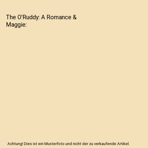 The O'Ruddy: A Romance & Maggie, Stephen Crane | eBay
