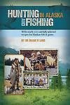 Hunting and Fishing in Alaska by Duane R. Lund (2007, Perfect) for sale ...