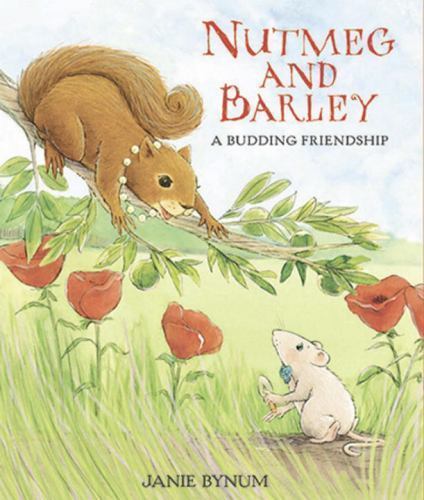 Nutmeg and Barley: A Budding Friendship by Janie Bynum 9780763623821| eBay