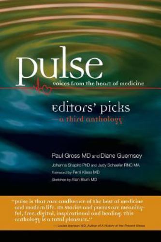 Pulse--Voices from the Heart of Medicine: Editors' Picks: A Third ...