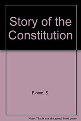 The Story of the Constitution Paperback Sol Bloom 9780911333459| eBay