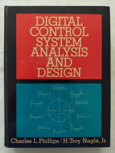 Book Digital Control System Analysis And Design Phillips Nagle Jr 0132120437 | eBay
