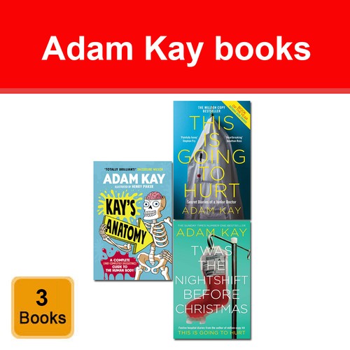 Adam Kay 3 Books Set Kay’s Anatomy, Twas The Nightshift Before ...